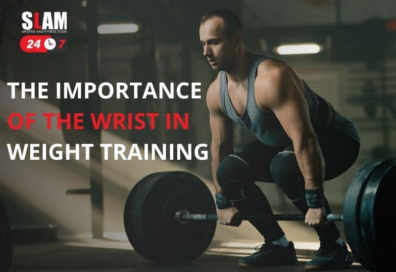 The Importance Of The Wrist In Weight Training